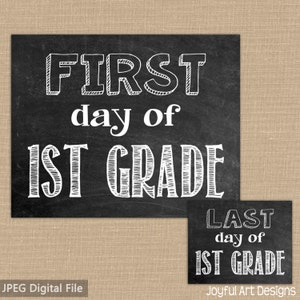 First Day of 1st Grade Chalkboard PRINTABLE Sign. Last Day of 1st Grade ...