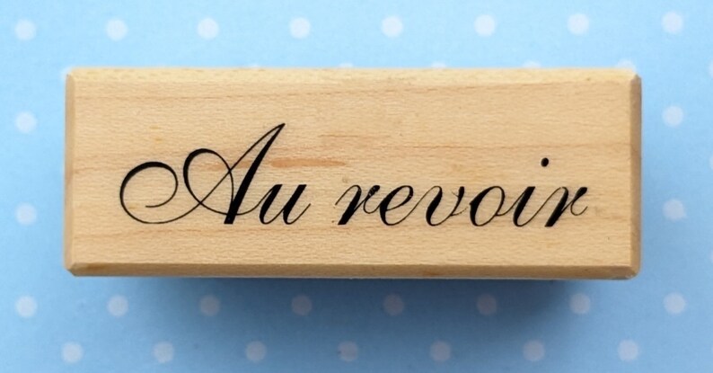 Au Revoir New Wood Mounted Rubber Stamp, Goodbye in French, Use for ...