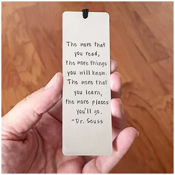 4.5 X 1.5 Dr Seuss Quote Bookmark Hand Stamped - Etsy