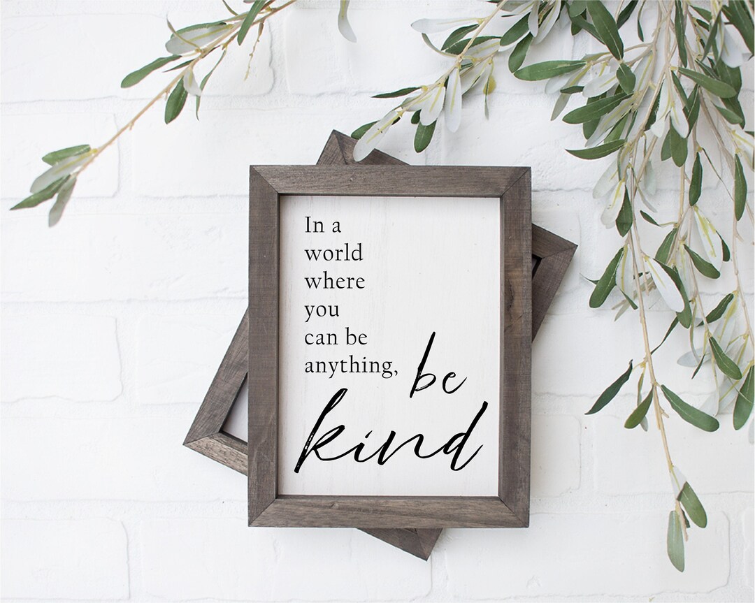 If You Could Be Anything, Be Kind, Word Art, Printable Wall Art, DIY ...