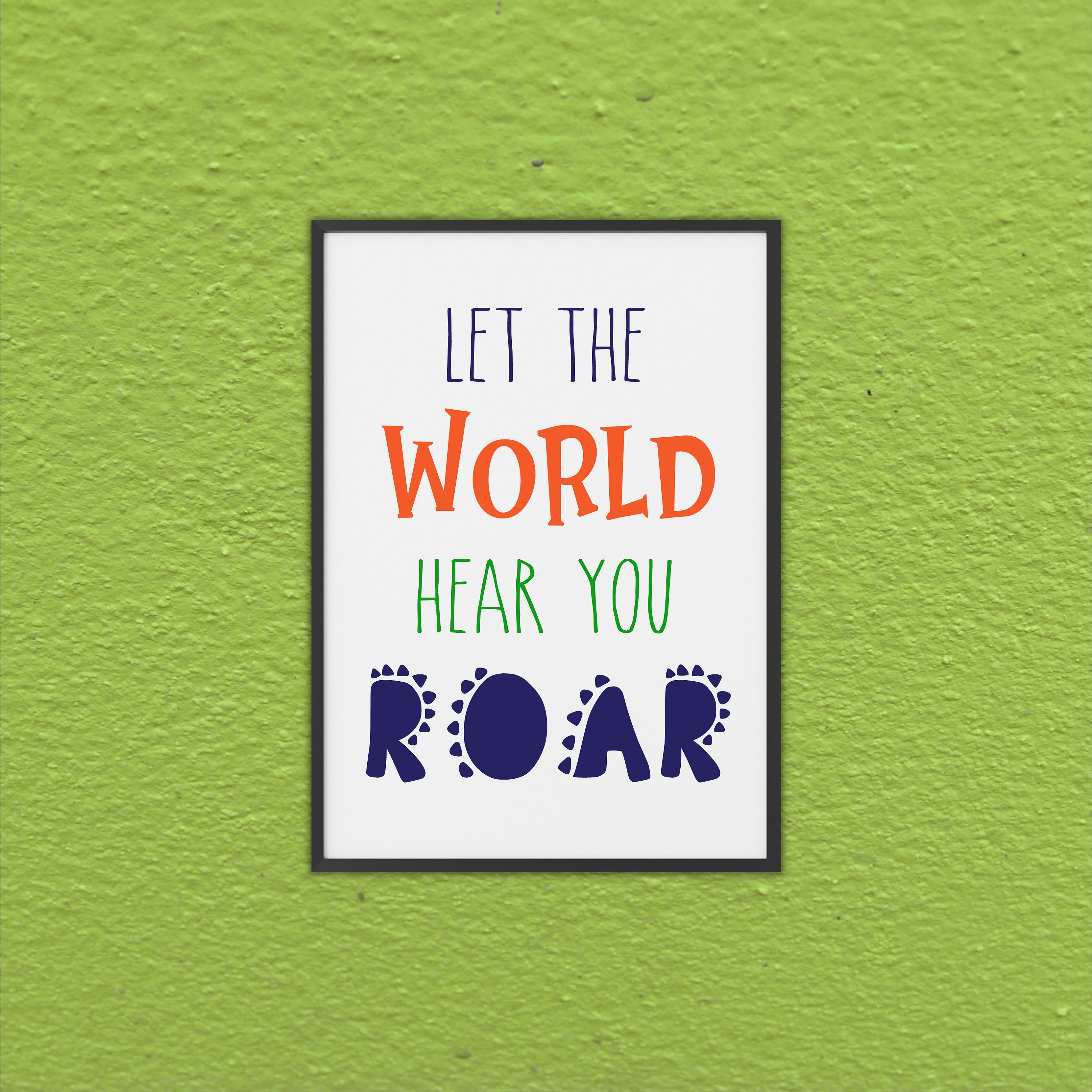 Let the World Hear You Roar, Dinosaur Room, Printable, Playroom Wall ...