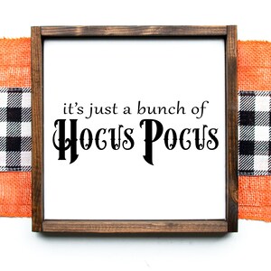 Just a Bunch of Hocus Pocus Sign, Halloween Decor, Hocus Pocus Sign ...
