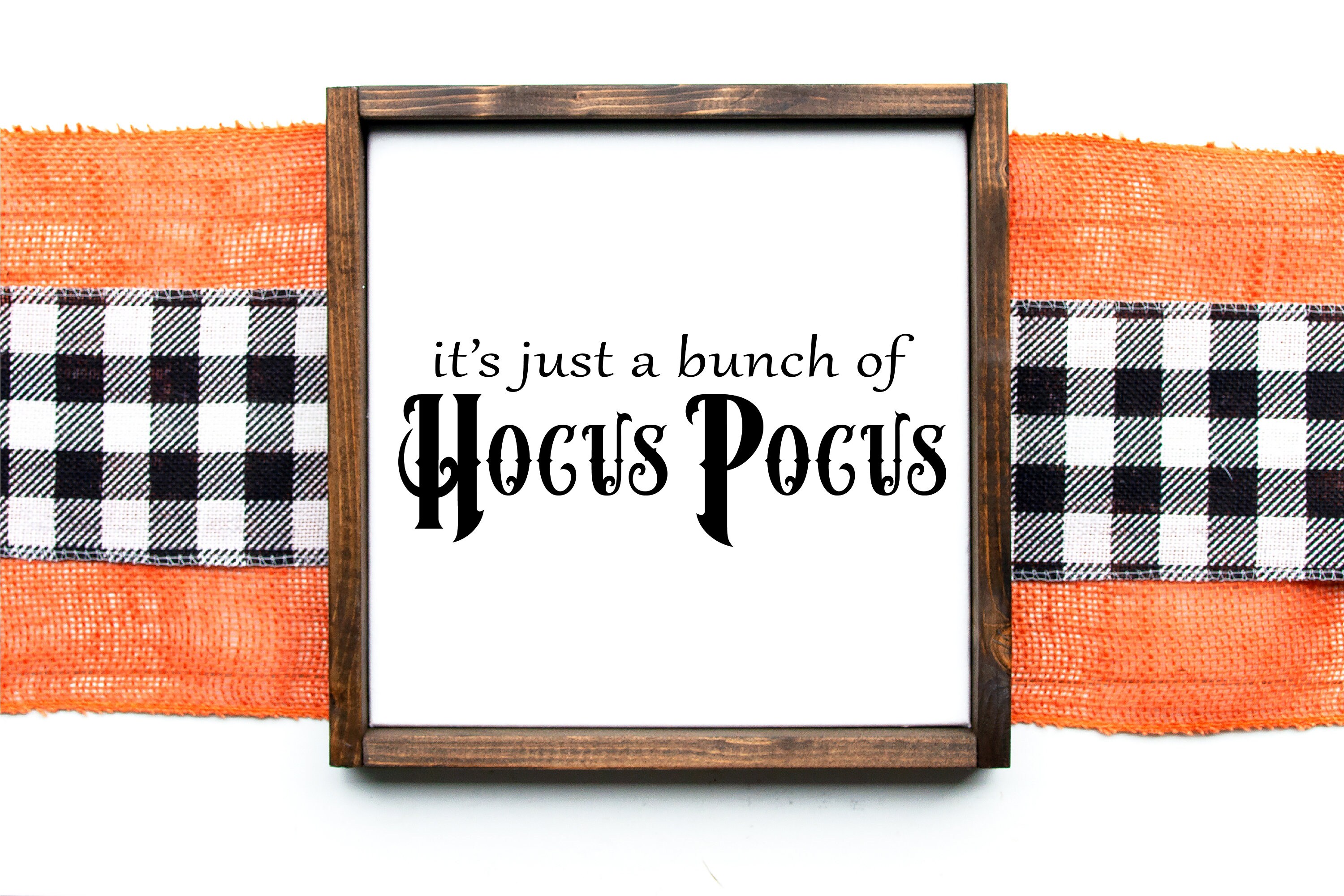 Just a Bunch of Hocus Pocus Sign, Halloween Decor, Hocus Pocus Sign ...