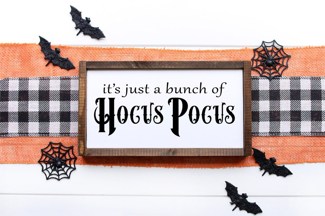 Just a Bunch of Hocus Pocus Sign, Halloween Decor, Hocus Pocus Sign ...