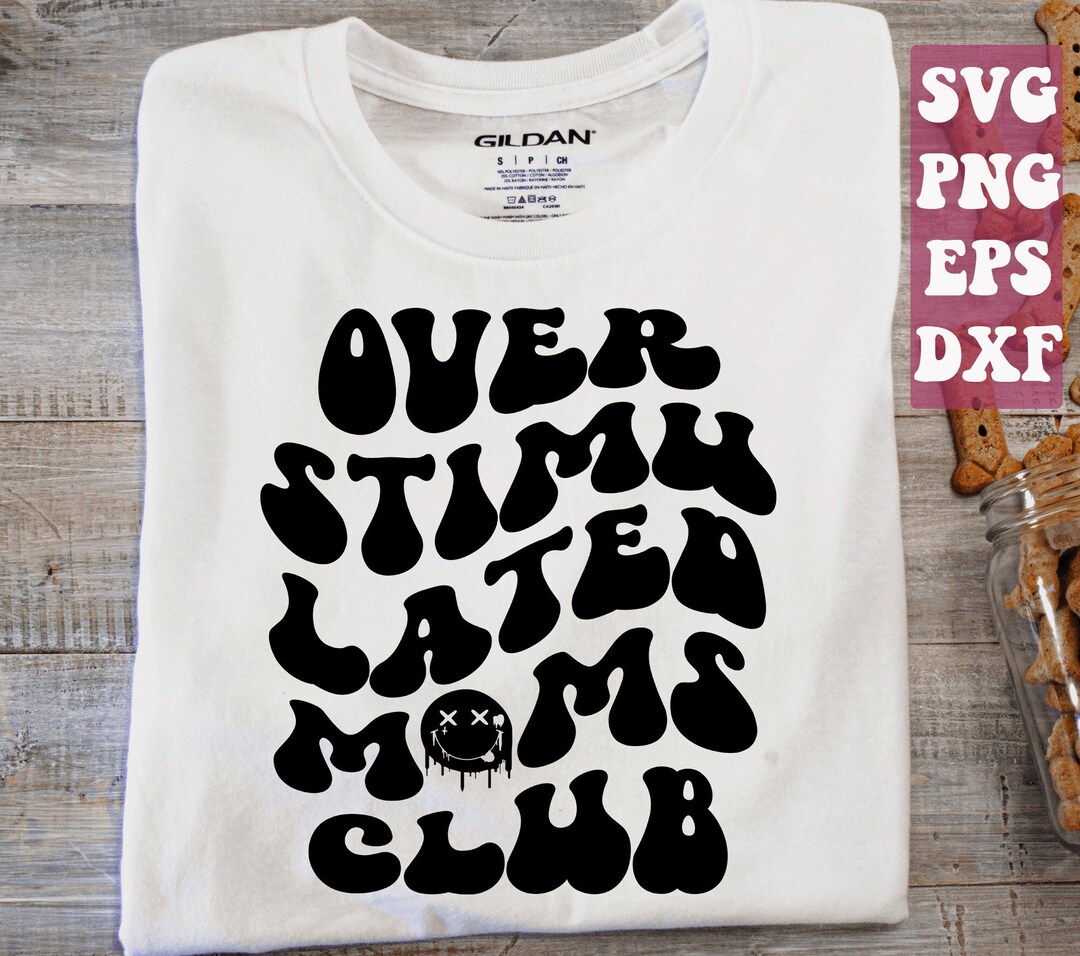 Overstimulated Moms Club SVG Overstimulated Svg - Etsy