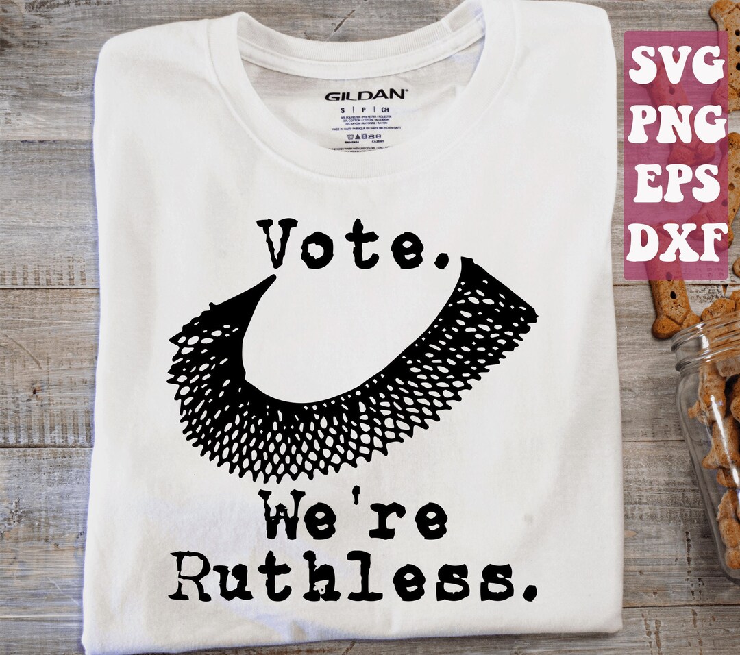 Vote We Are Ruthless Svg Women's Rights Svg RBG Svg Pro - Etsy