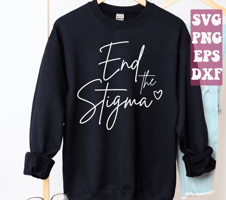 End the Stigma Svg Awareness Svg Mental Health Matters Svg - Etsy