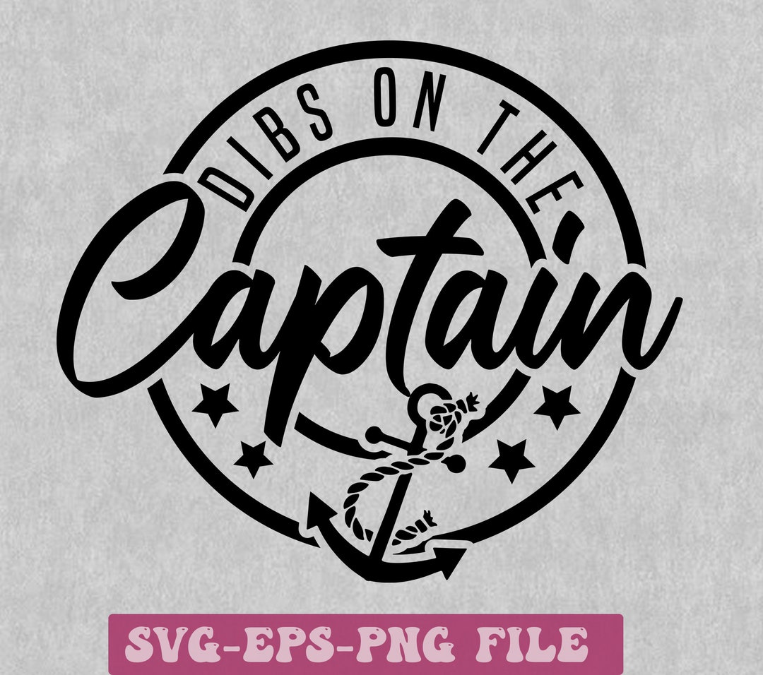 Dibs on the Captain Svg Png Anchor Svg Nautical Svg - Etsy Hong Kong