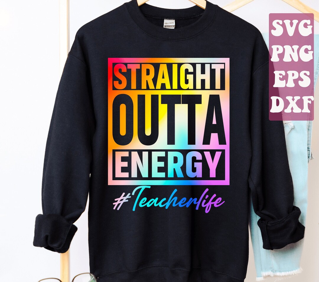 Straight Outta Energy Svg, Teacherlife Svg, Teacher Quote, Teacher ...