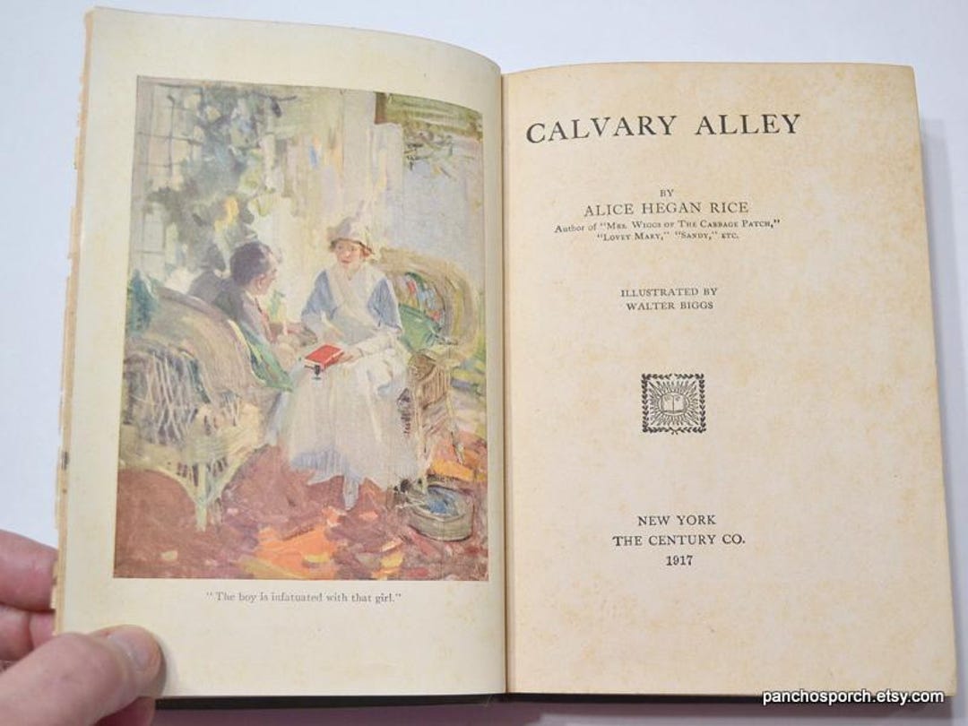 Calvary Alley by Alice Hegan Rice, 1917 First Edition Hardcover - Etsy