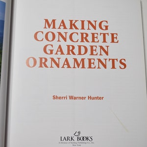 Making Concrete Garden Ornaments Book 2001 Sherry Warner Hunter ...