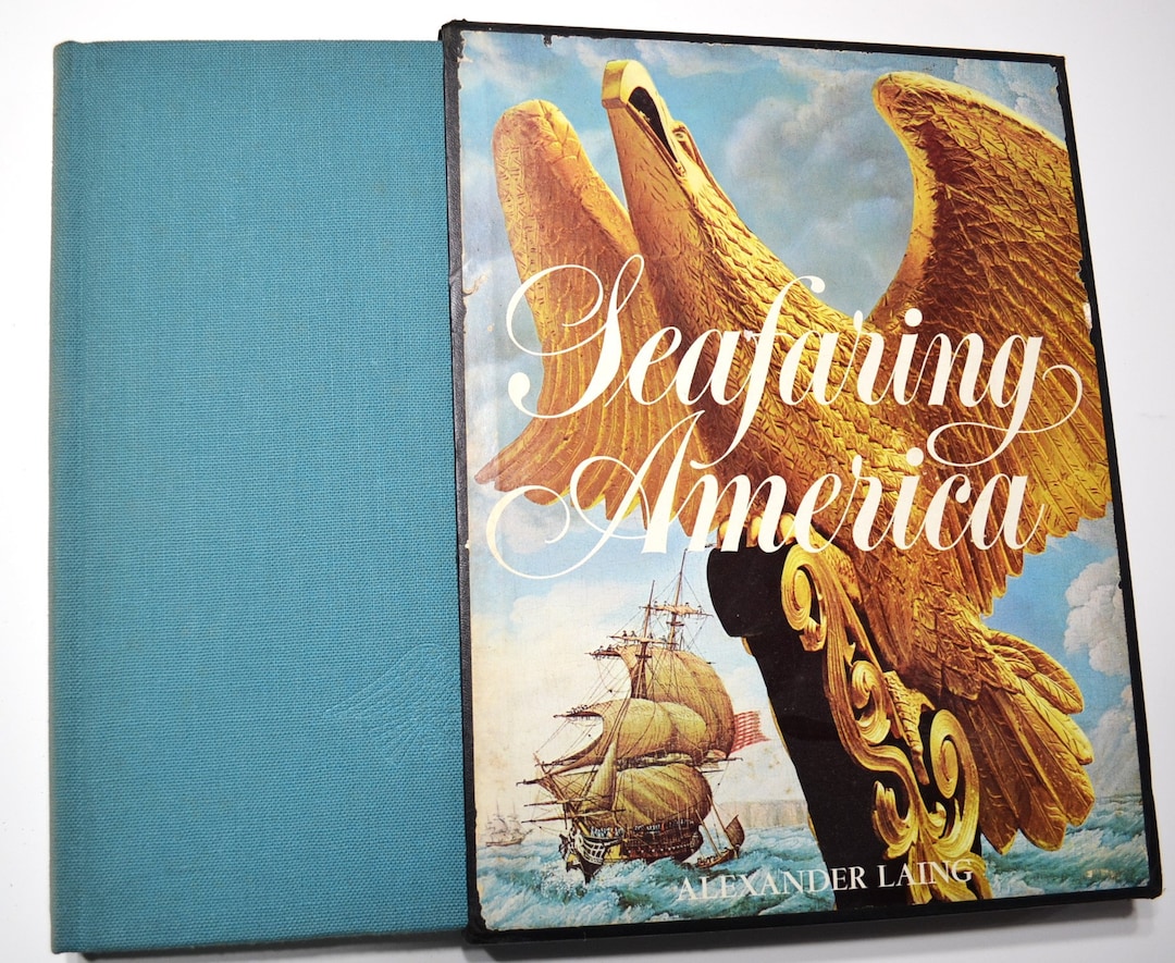 Seafaring America by Alexander Laing American Heritage History Nautical ...