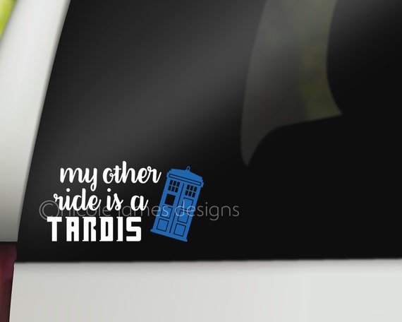 My Other Ride is a Tardis doctor Who Vinyl Decal - Etsy
