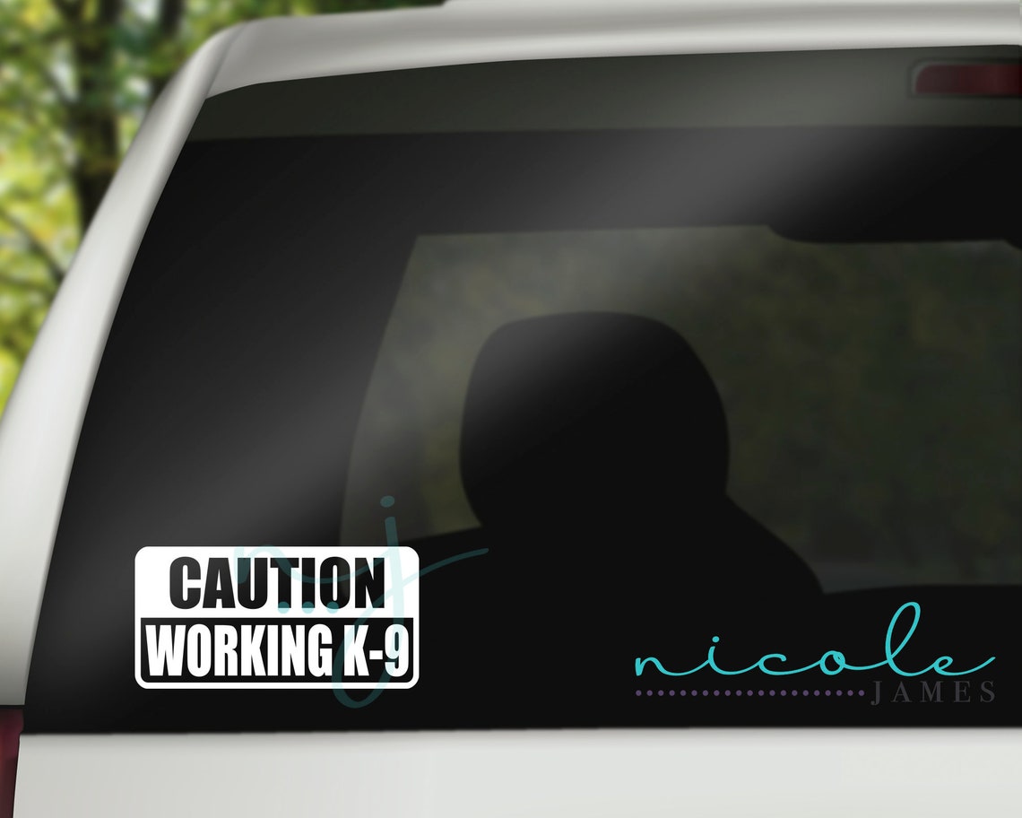 Caution Working K9 Vinyl Decal Working K9 Decal K9 Decal - Etsy