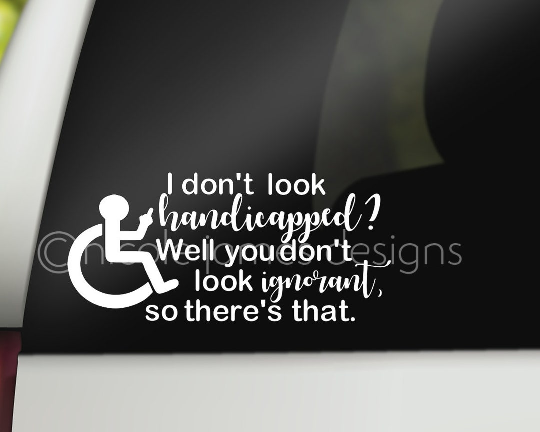 Funny Handicapped Decal – Hilarious Handicap Sticker for Car ...