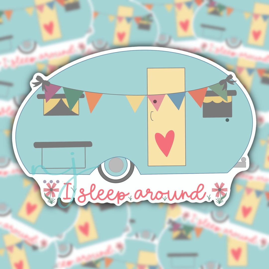 I Sleep Around Camper Decal/sticker - Etsy