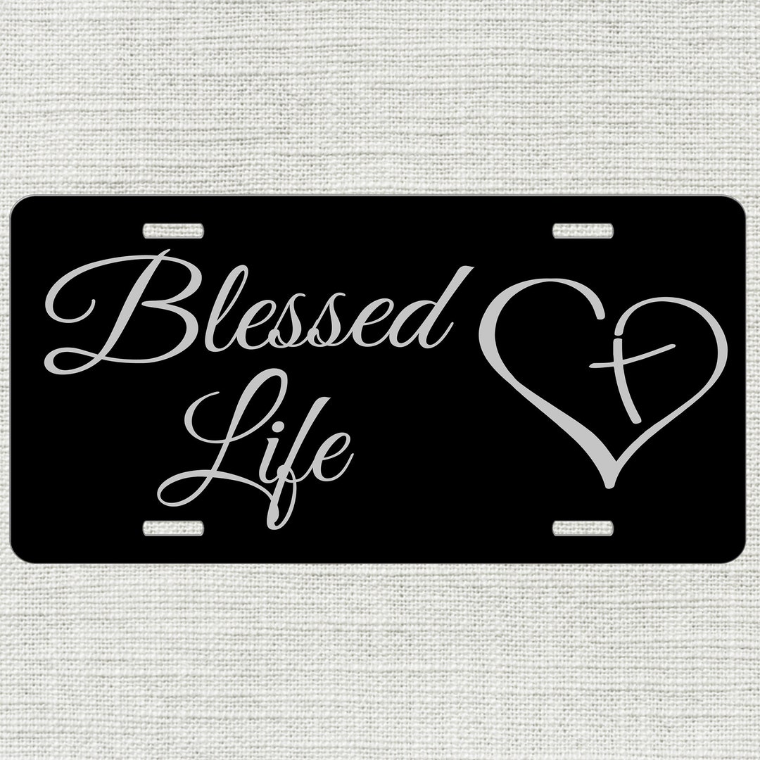 Blessed Life License Plate Front License Plate Christian Religious Gift ...