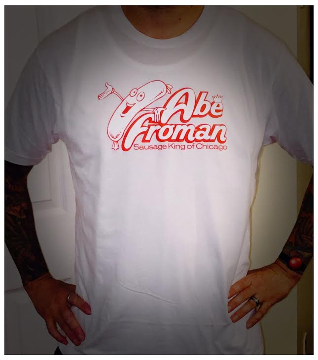 Abe Froman Sausage King of Chicago T Shirt Ferris Bueller's Day Off - Etsy