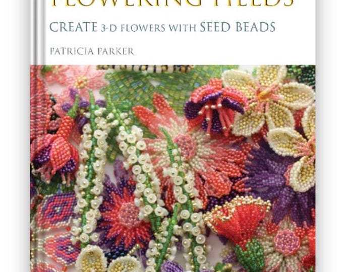 Beading Book, From the Flowering Fields Book, Beaded Flowers, Patterns ...