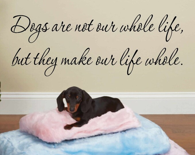 Dog Wall Decal - Dog Wall Decor - Vinyl Wall Quote - Dogs Are Not Our ...