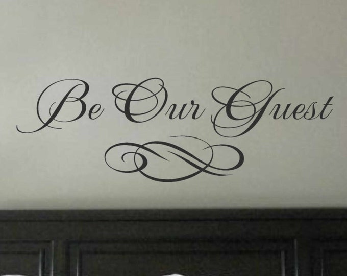 Bedroom Wall Decal -be Our Guest Wall Quote - Vinyl Wall Art Decal ...