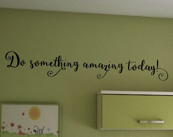 Do Something Amazing Today! Wall Decal - Girls Teens Room Wall Decor ...