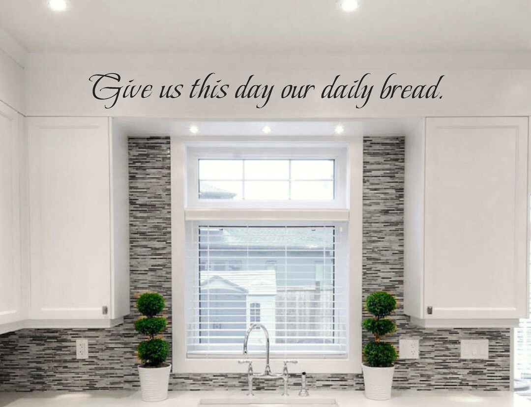 Kitchen Wall Decal - Wall Vinyls Decals Art - Give Us This Day Our ...