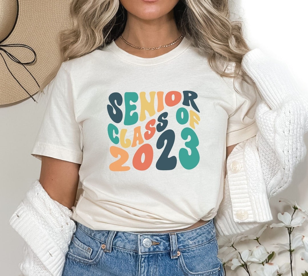 Senior Class of 2023 Shirt, Class of 2023 Sweatshirt, Senior Sweatshirt ...