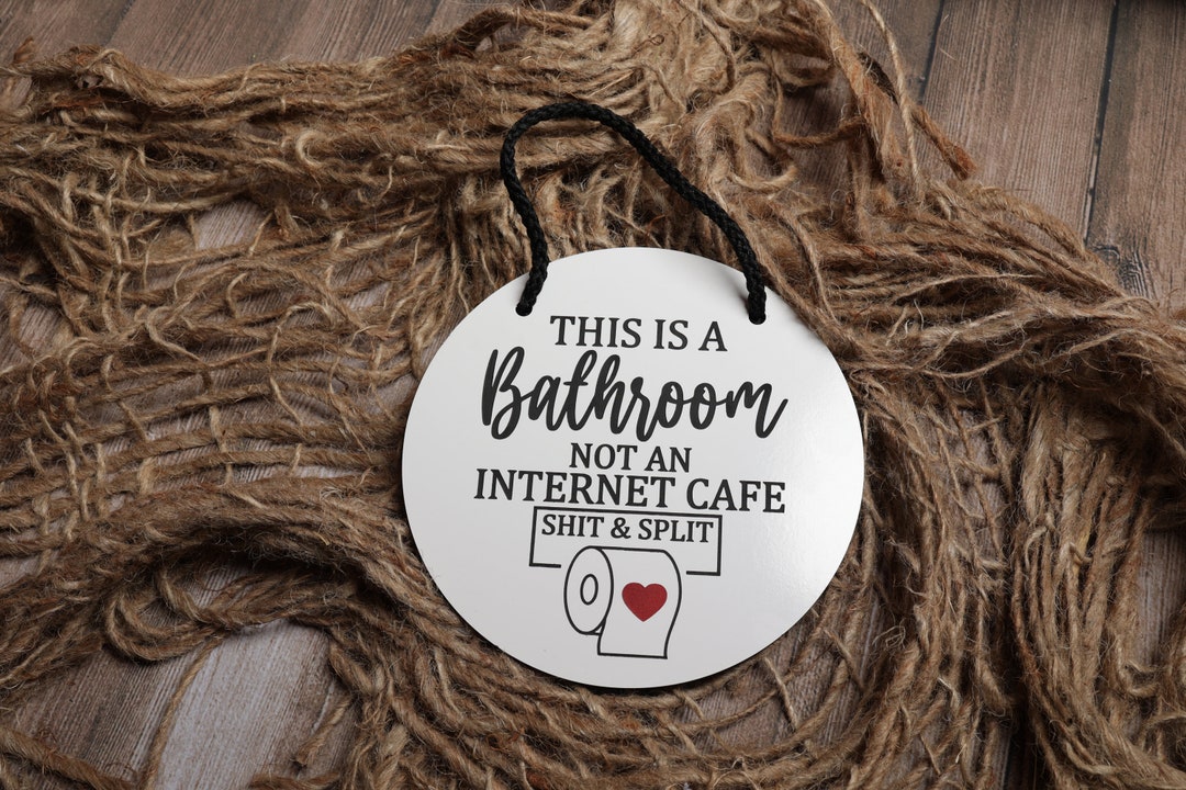 Shit and Split Bathroom Sign | Gag Sign | Funny Sign | Funny Bathroom ...