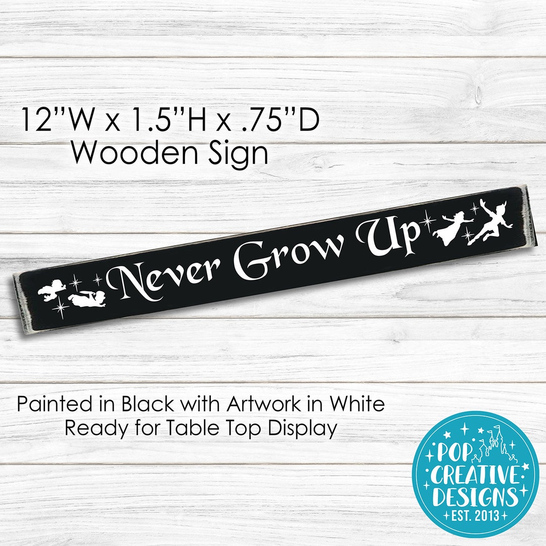 Never Grow up Wooden Sign - Etsy