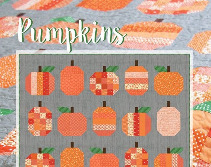 PUMPKINS Quilt Pattern 167 by Cluck Cluck Sew 58 X 72 Finished Size ...