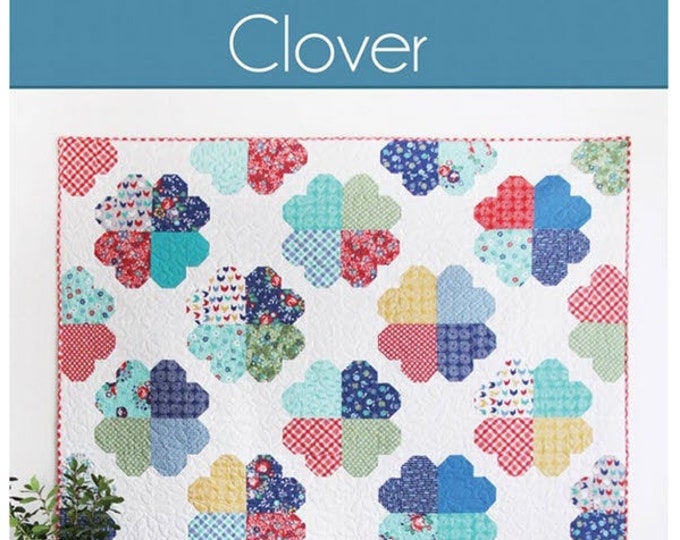 CLOVER Quilt Pattern #194 by Cluck Cluck Sew - 4 Sizes - Beginner ...