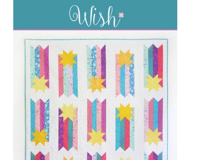 WISH Quilt Pattern #198 by Cluck Cluck Sew - Fat Quarter and Jelly Roll ...