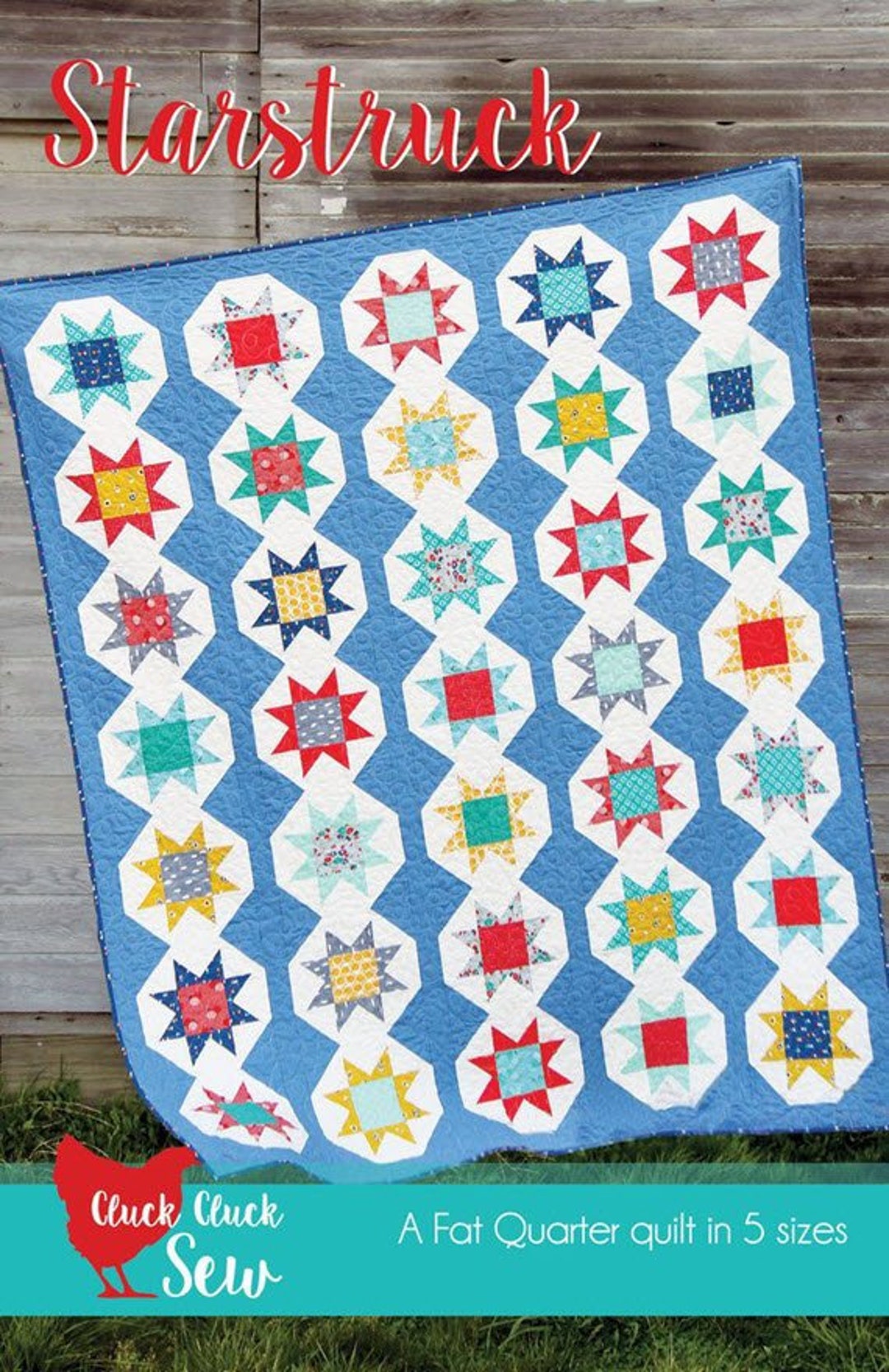 STARSTRUCK Quilt Pattern #162 by Cluck Cluck Sew - 5 Sizes - Super Fun Fat Quarter Quilt Project ...