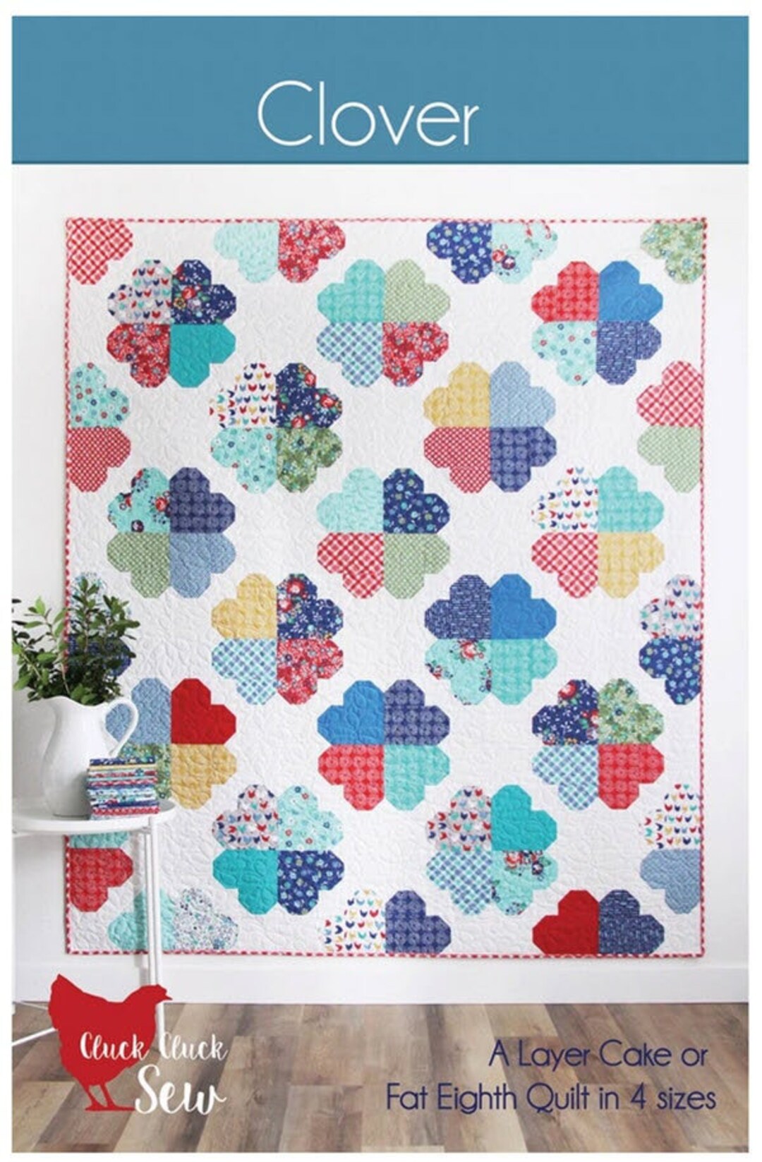 CLOVER Quilt Pattern #194 by Cluck Cluck Sew - 4 Sizes - Beginner ...