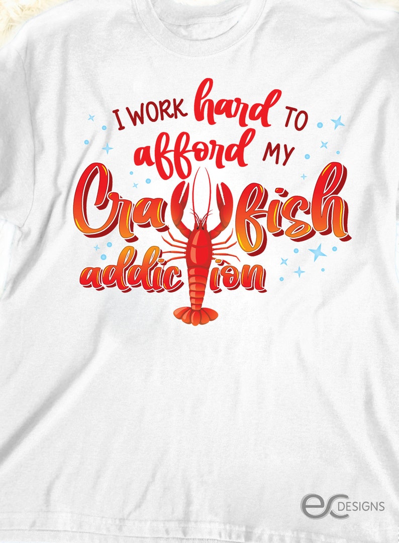 Crawfish PNG | Sublimation Design PNG | Crawfish Addiction | Digital Design | Crawfish Boil ...