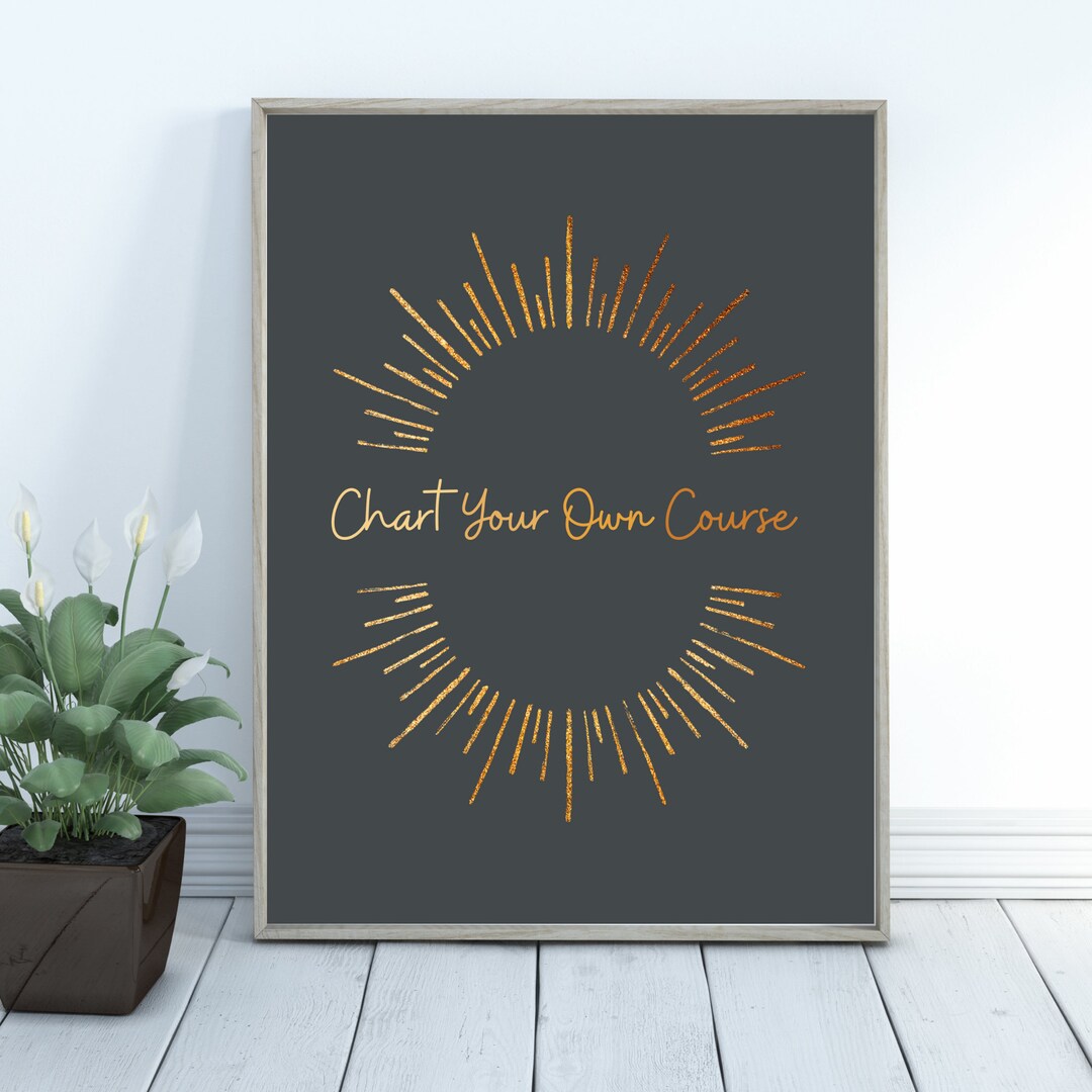 Chart Your Own Course Digital Print 16x20 Art Print Instant Download ...