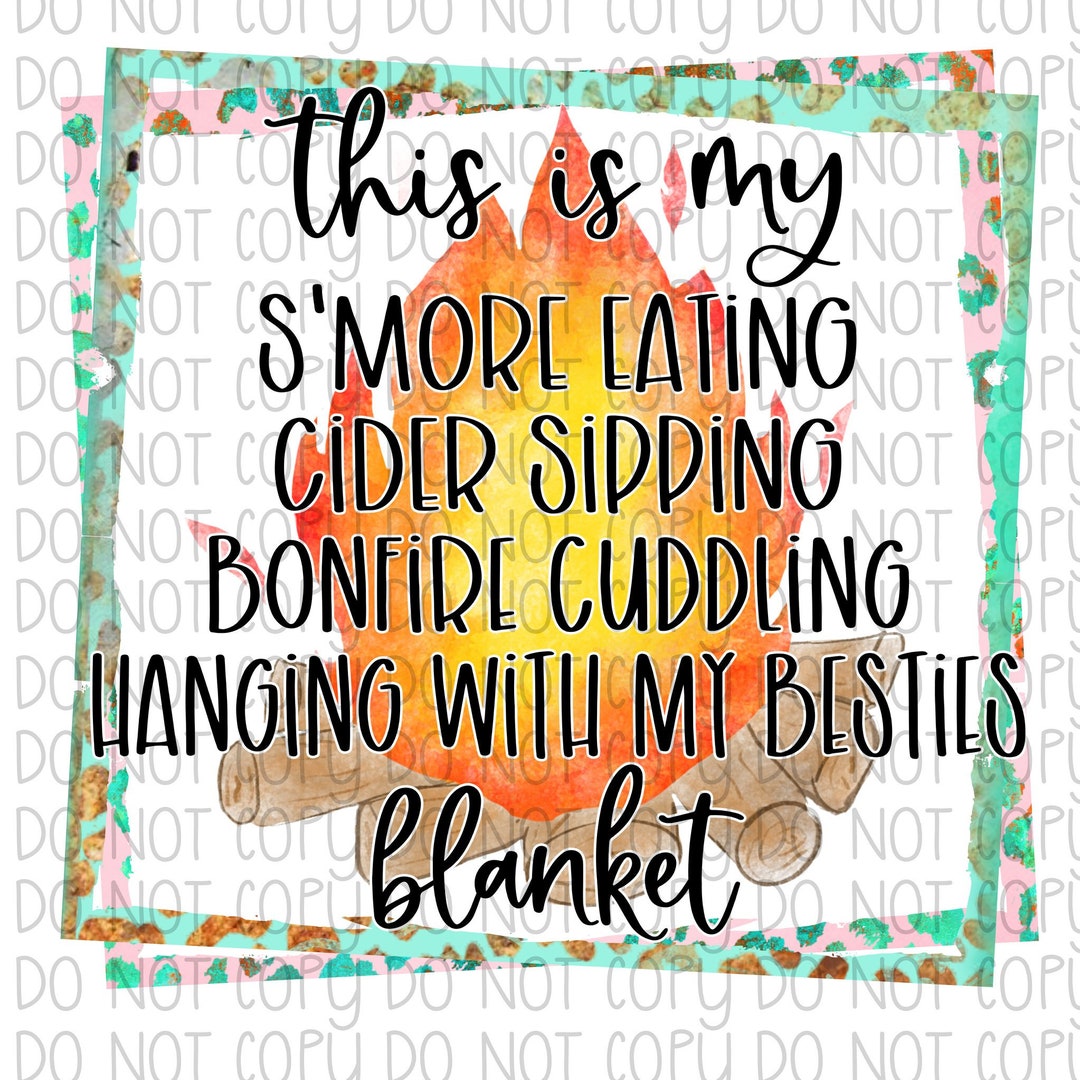 Smore Eating Bonfire Cuddling Hanging With My Besties - Etsy