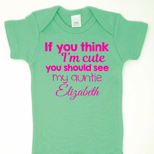 If You Think Im Cute You Should See My Aunt Etsy