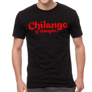 Chilango Y Chingon Shirt Funny Mexican Spanish T-shirt Playera Badass ...