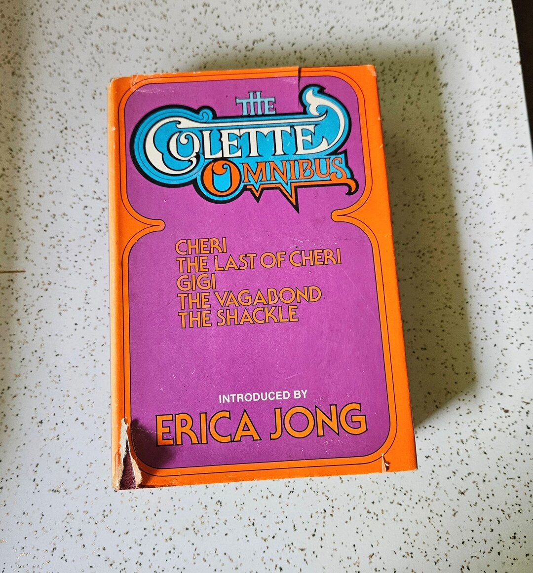 1970's the Colette Omnibus Book With Five Colette Stories, Erica Jong ...