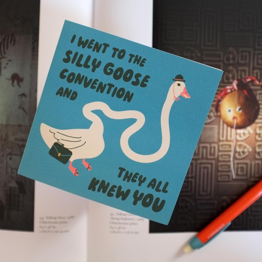 Silly Goose Greeting Card Funny Quirky Illustrated - Etsy