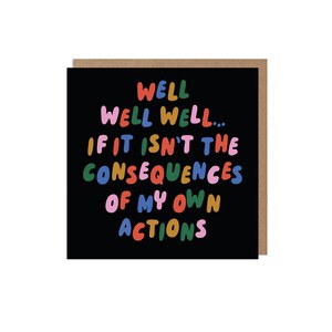 Consequences of My Actions Card Funny Sorry Apology - Etsy