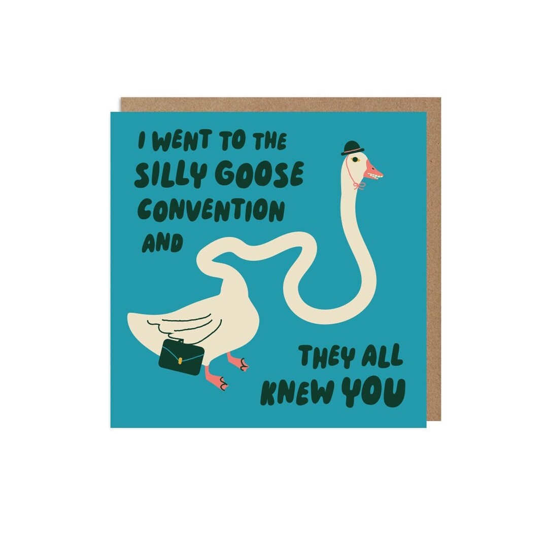 Silly Goose Greeting Card Funny Quirky Illustrated - Etsy