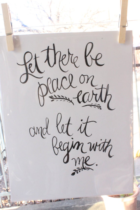 Let There Be Peace On Earth And Let It Begin With Me