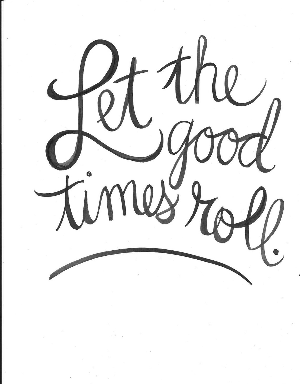 Let The Good Times Roll Hand Lettered Lyric Quote Print Etsy