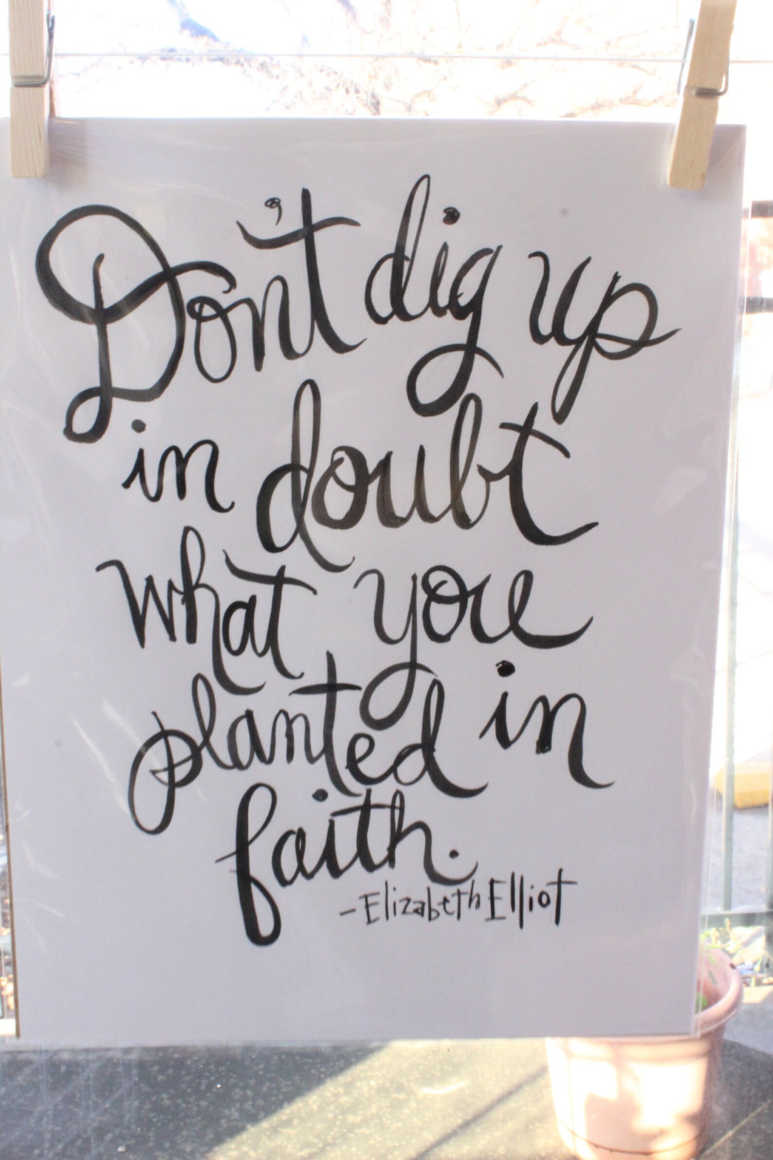 Don't dig up in doubt what you planted in faith. Elizabeth | Etsy