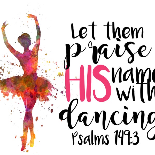 Let Them Praise His Name With Dancing Svg - Etsy UK