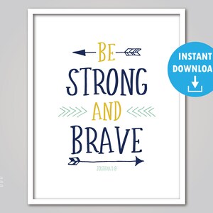 Be Strong and Brave Print - Joshua 1:9 Printable - Brave Arrow ...