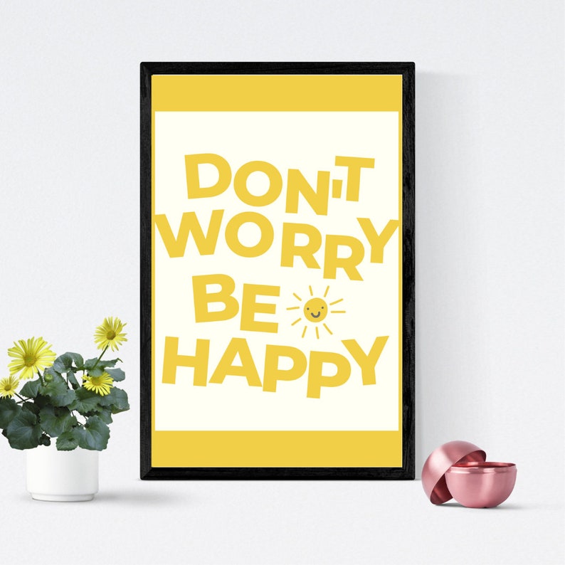 Don't Worry Be Happy Poster and Instant Printable, Digital Download - Etsy